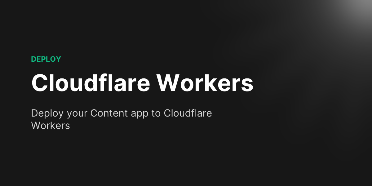 Cloudflare Workers - Nuxt Content