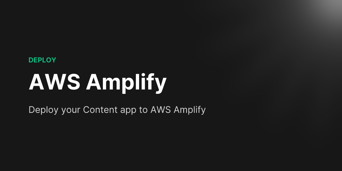AWS Amplify - Nuxt Content